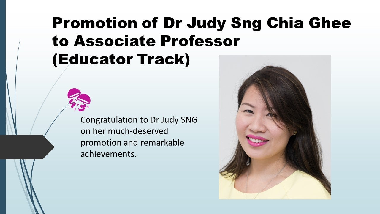 Promotion of Dr Judy Sng Chia Ghee to Associate Professor (Educator ...