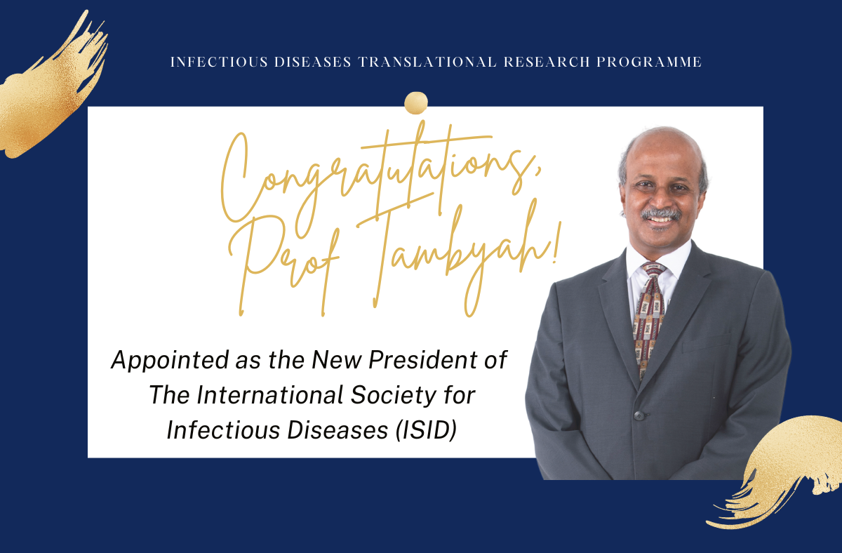 Professor Tambyah as New President of ISID’s Executive Committee ...