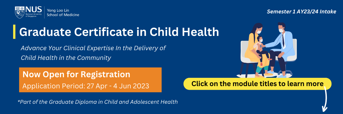 Graduate Certificate in Child Health - NUS Yong Loo Lin School of Medicine