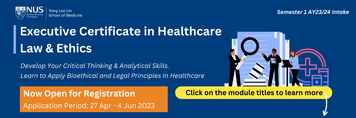 Executive Certificate in Healthcare Law and Ethics - NUS Yong Loo Lin ...